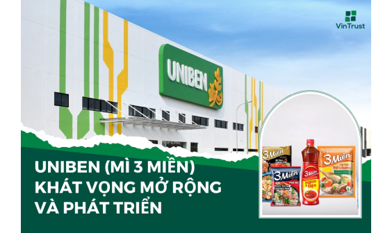 UNIBEN (MÌ 3 MIỀN) KHÁT VỌNG MỞ RỘNG VÀ PHÁT TRIỂN